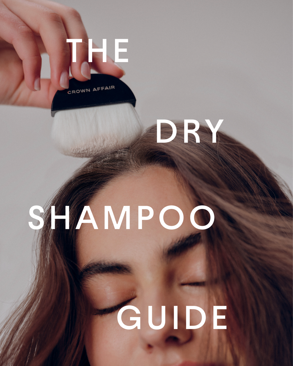 How To Use Dry Shampoo - Crown Affair